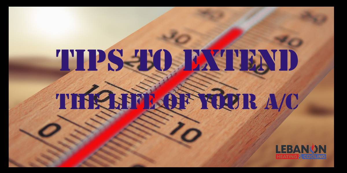 Blog - Tips to Extend the life of your AC